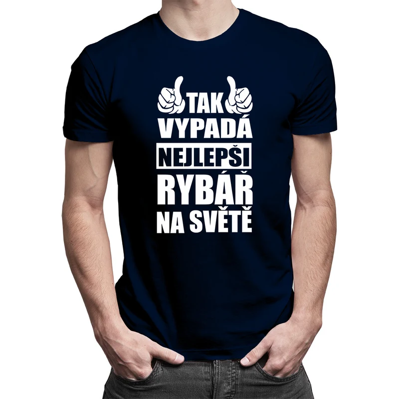 Garibald Tak vypadá nejlepší rybář na světě - pánské tričko s potiskem ...