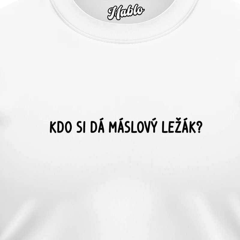 Mablo.cz - dárkové předměty Pánská mikina bez kapuce "KDO SI DÁ MÁSLOVÝ ...